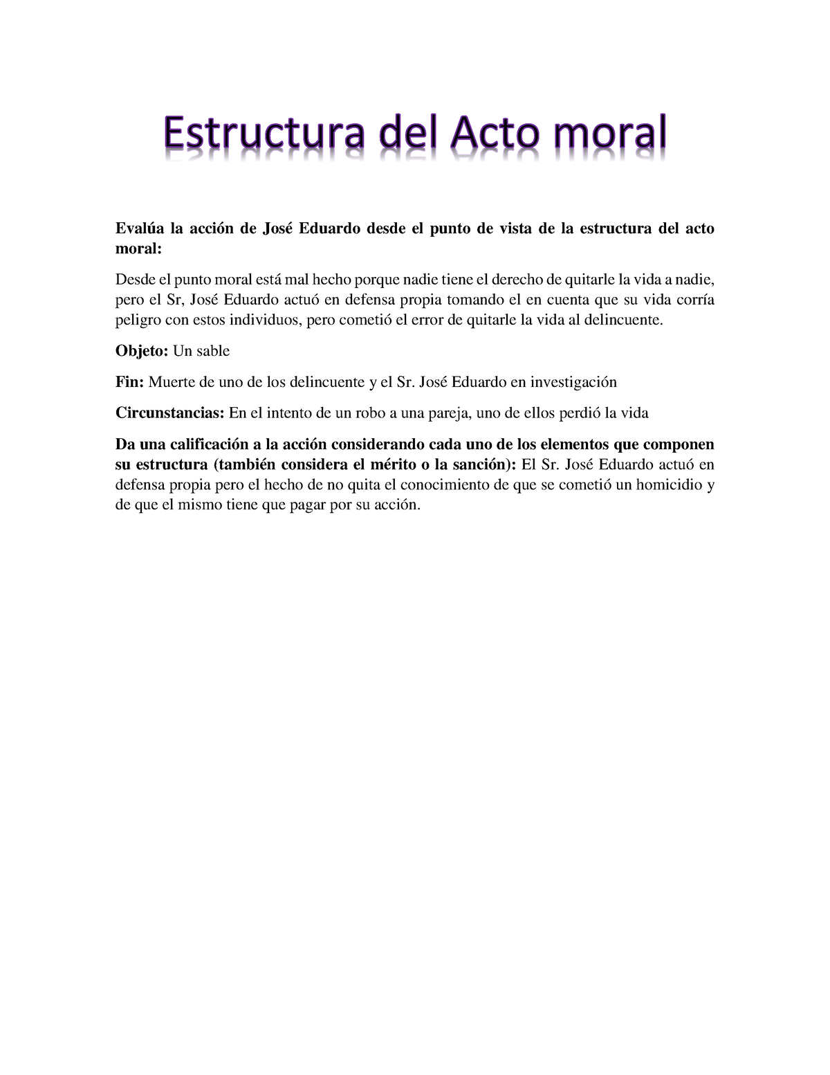 Estructura Del Acto Moral Evalúa La Acción De José Eduardo Desde El