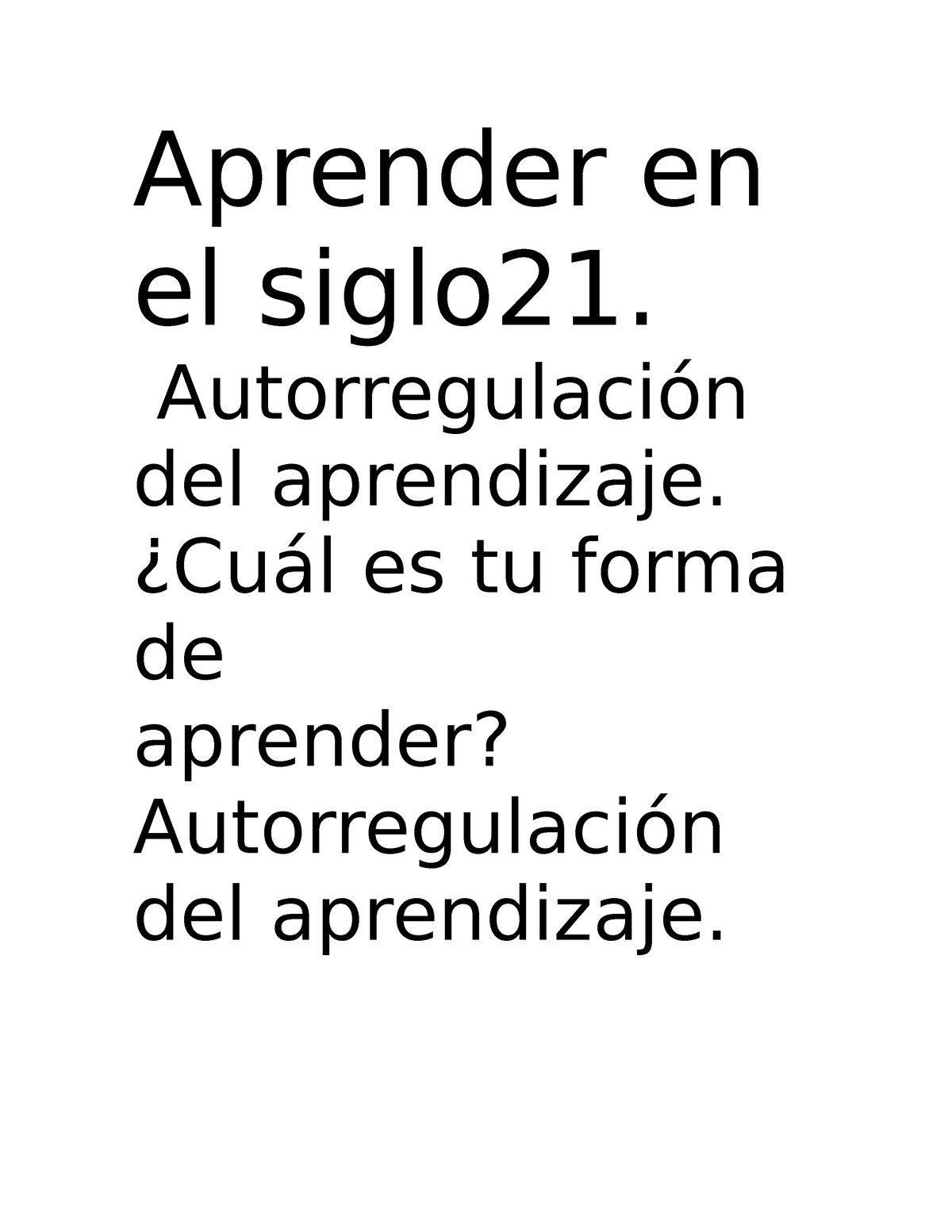 Aprender En El Siglo 21 Autorregulación Del Aprendizaje ¿cuál Es Tu