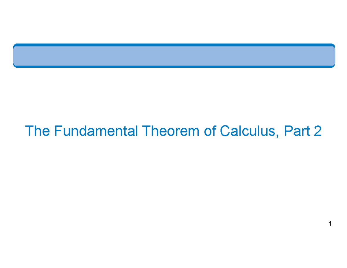 Section 5 Notes The Fundamental Theorem Of Calculus Part 5 The