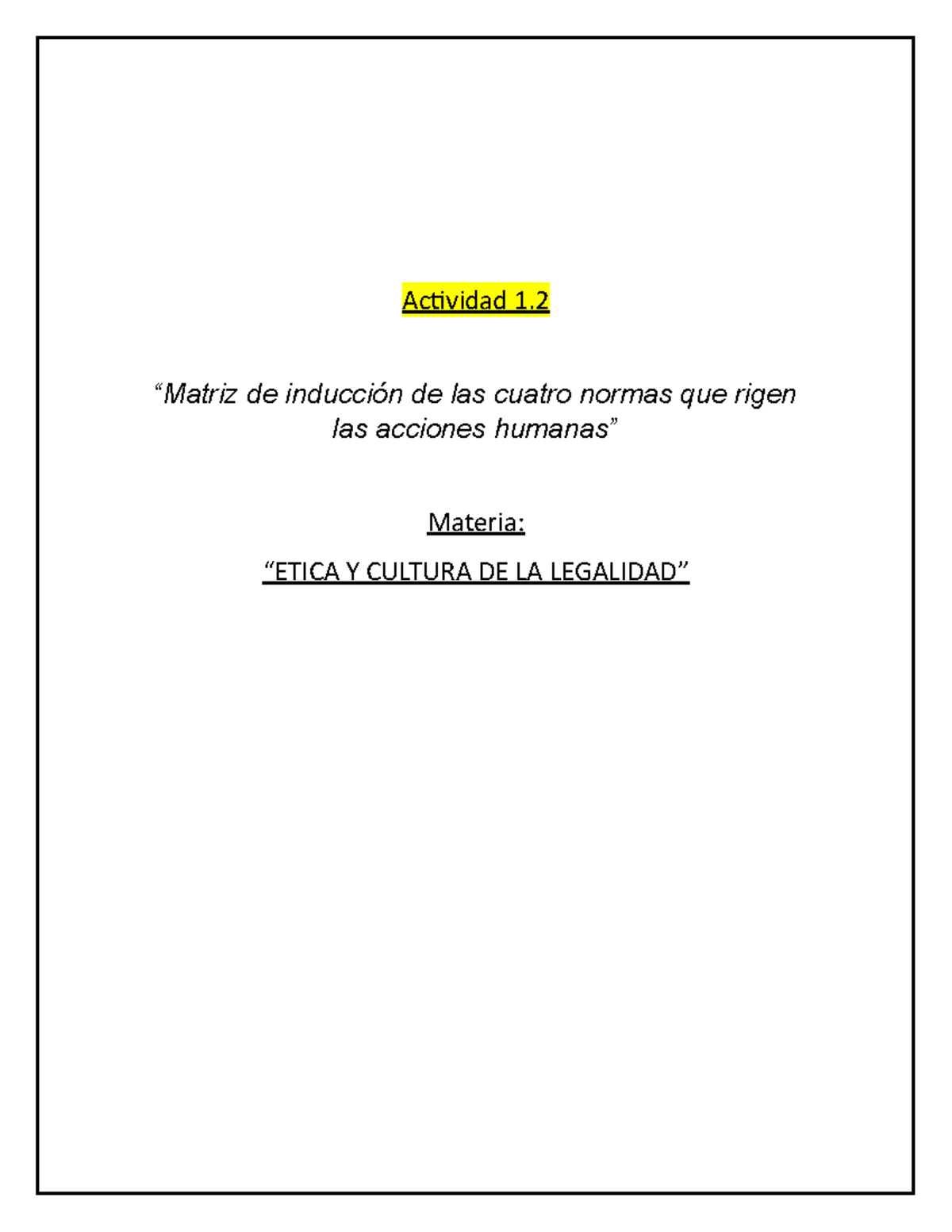 Evidencia 1 Cultura Etica Y Cultura De Legalidad Actividad 1