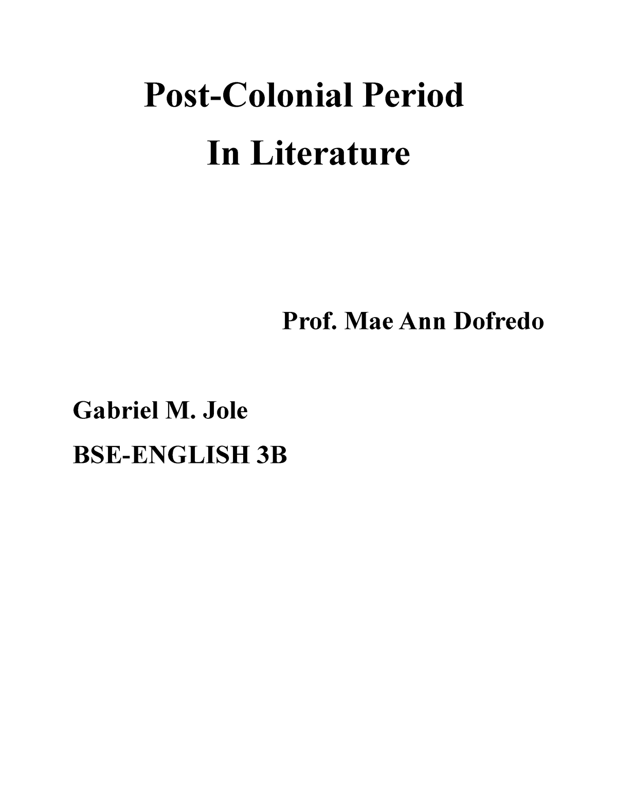 Post Colonial Literature Post Colonial Period In Literature Prof Mae