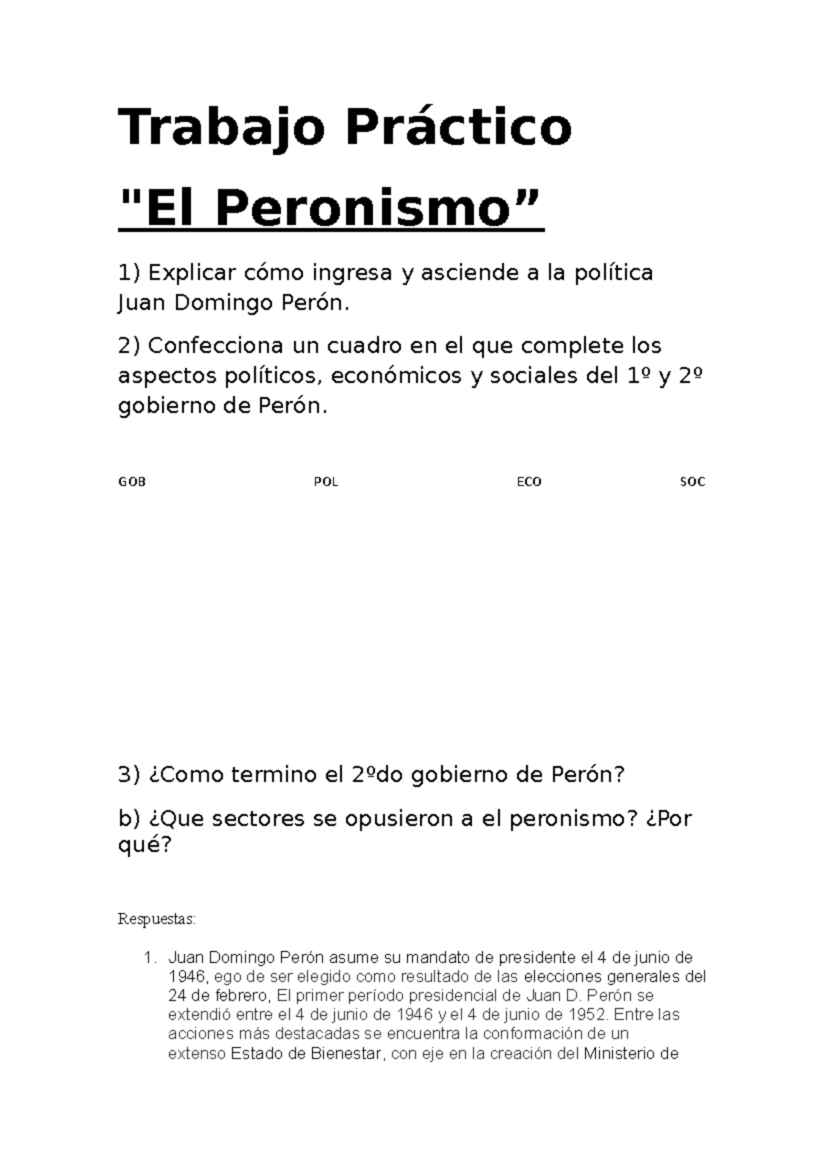 Trabajo Práctico Trabajo Práctico El Peronismo” 1 Explicar Cómo