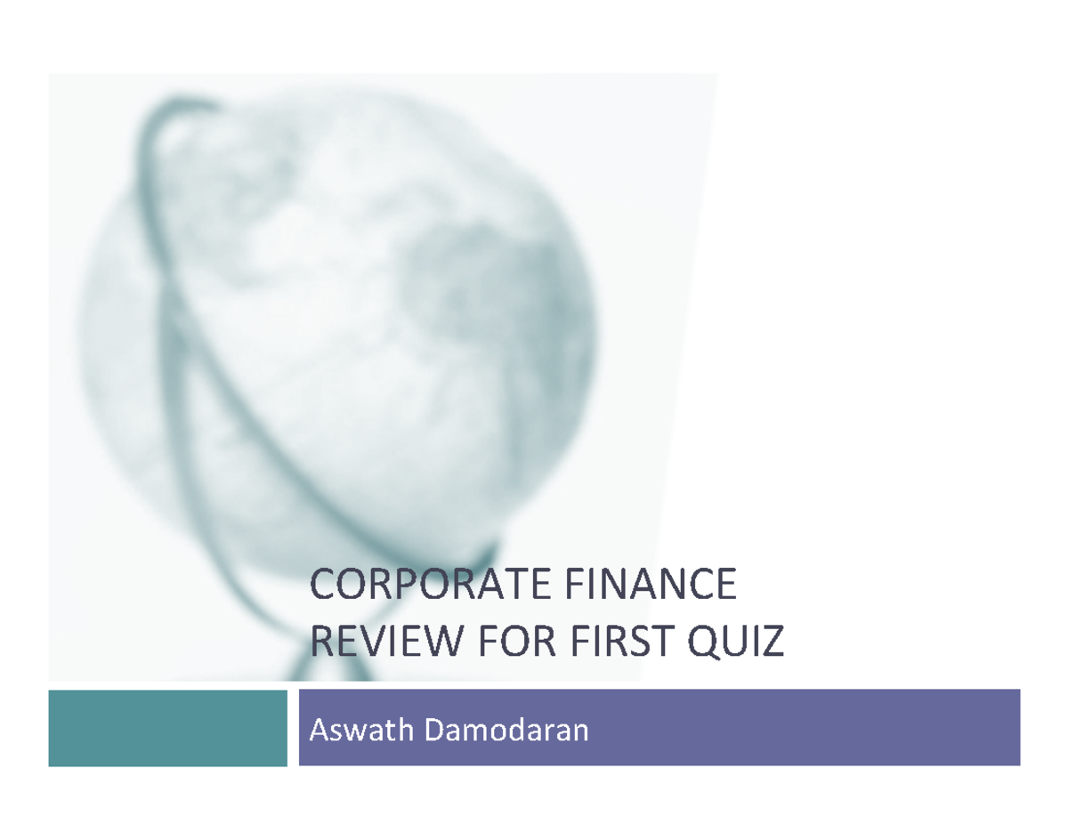 Review Quiz 1 Corporate Finance Review For First Quiz Aswath