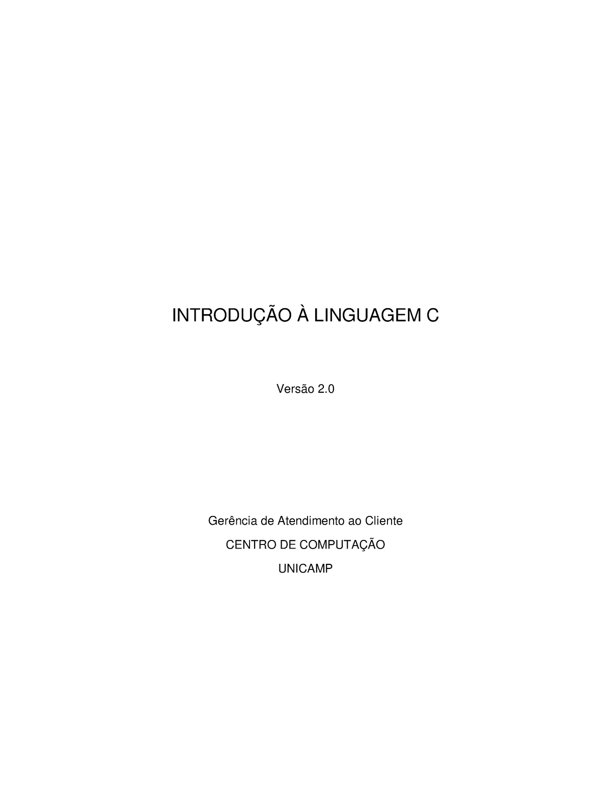 Tutorial Linguagem C IntroduÇÃo À Linguagem C Versão 2 Gerência De