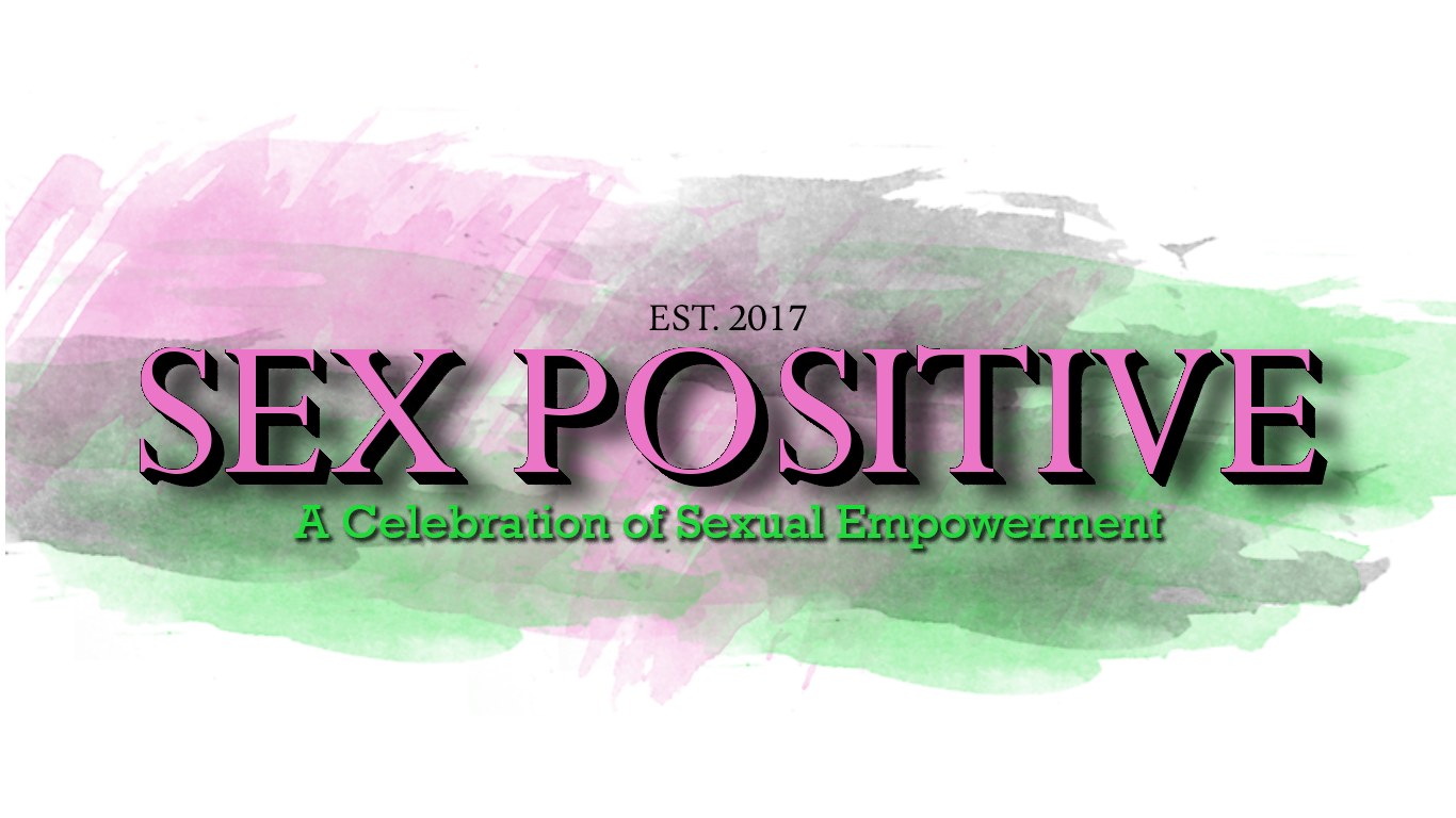 Sex Positive A Celebration Of Sexual Empowerment Splash