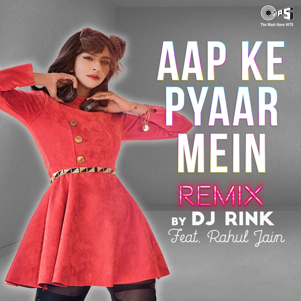 Rahul Jain Aapke Pyaar Mein Dj Rink Remix Cover Version Single In