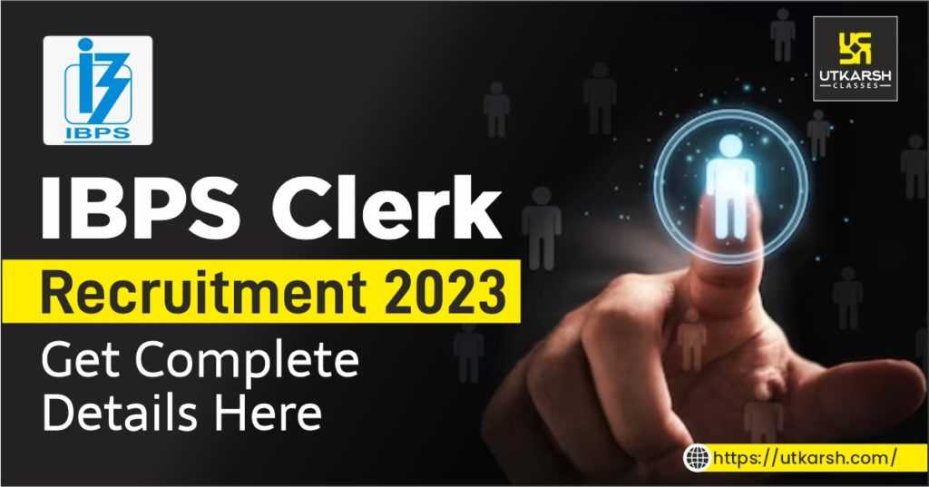 Ibps Clerk 2023 Notification Admit Card Syllabus And Cut Off