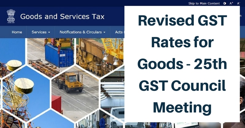 Revised Gst Rates For Goods 25th Gst Council Meeting Exceldatapro