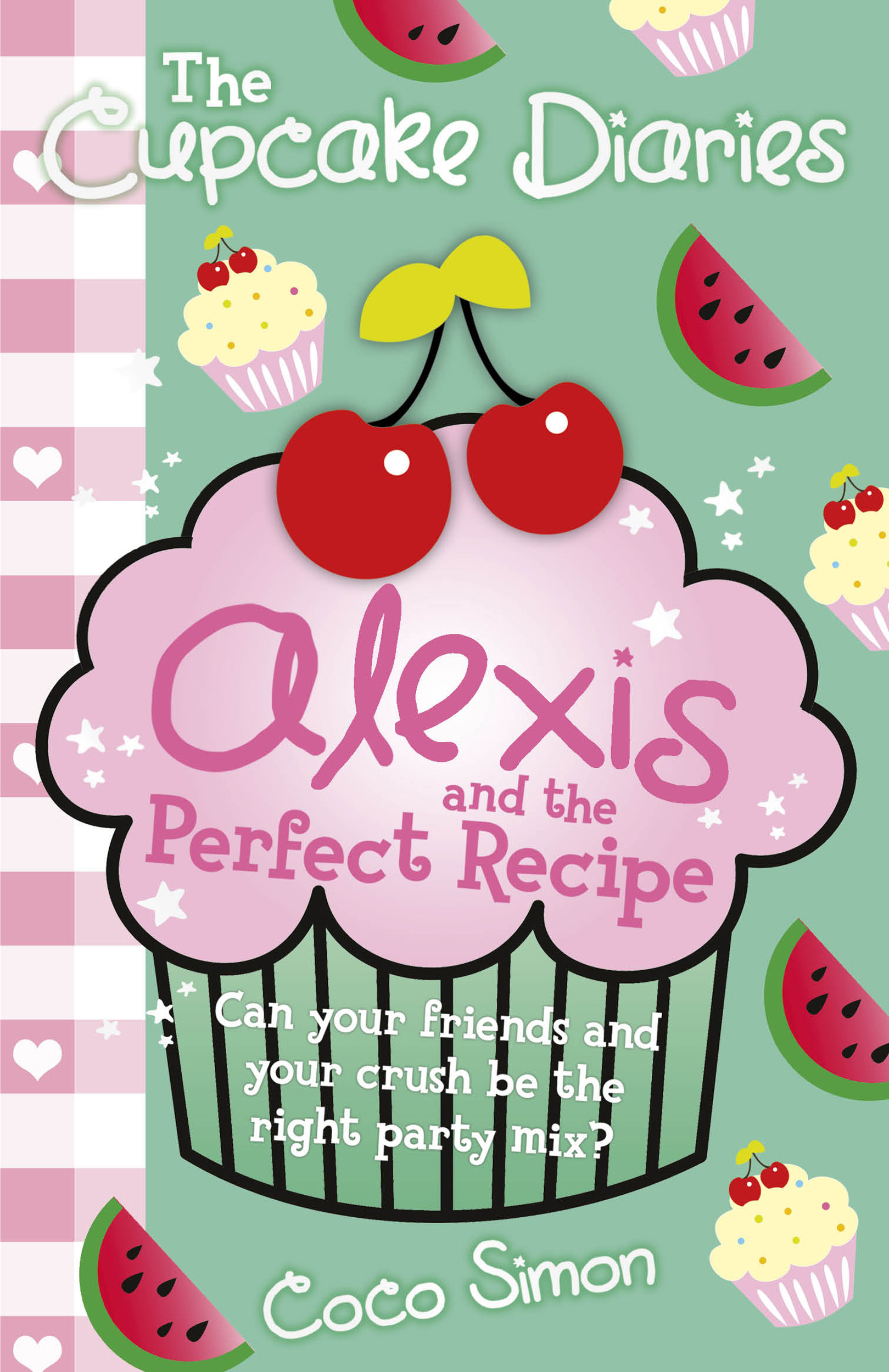 The Cupcake Diaries Alexis And The Perfect Recipe Book By Coco Simon