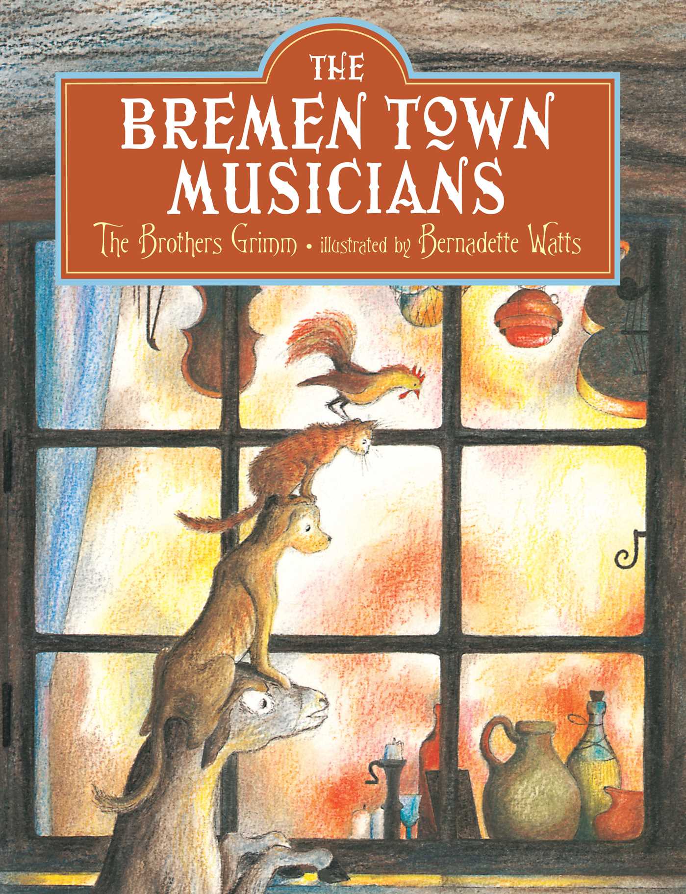 Bremen Town Musicians Book By Brothers Grimm Bernadette Watts