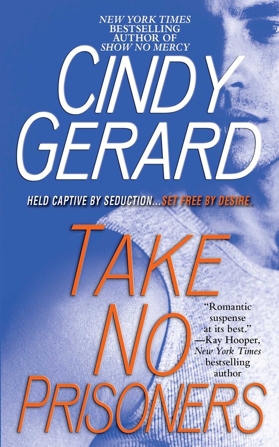 Take No Prisoners Ebook By Cindy Gerard Official Publisher Page