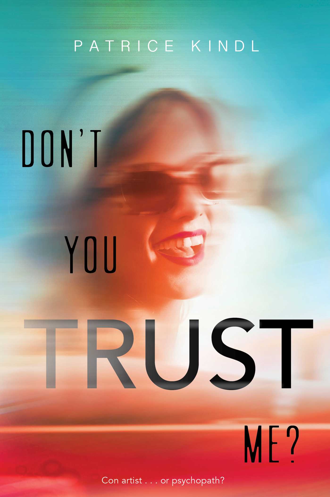 Dont You Trust Me Book By Patrice Kindl Official Publisher Page