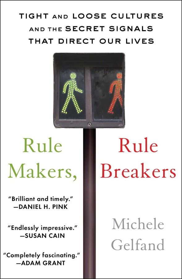 Rule Makers Rule Breakers Book By Michele Gelfand Official