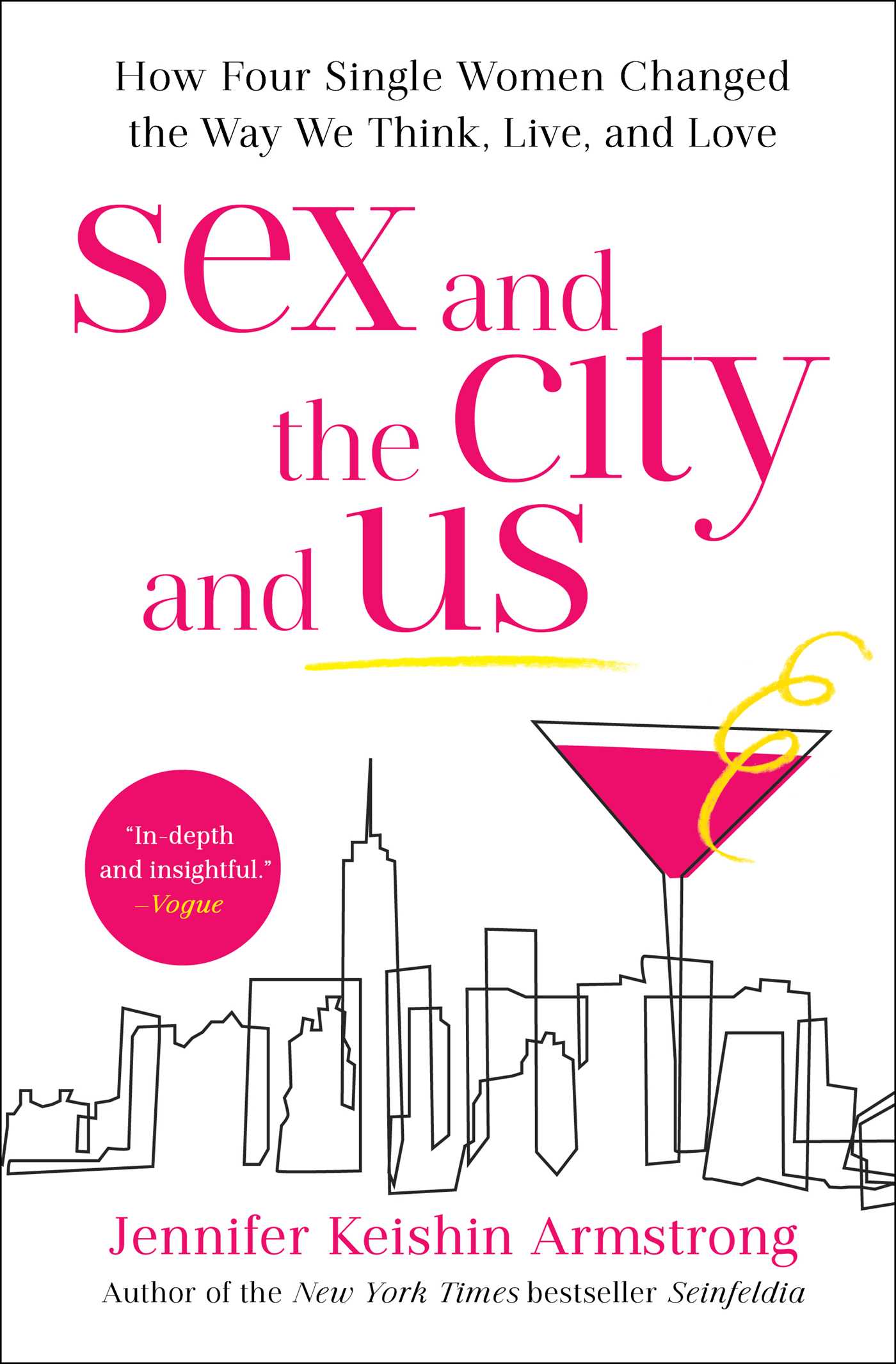 Sex And The City And Us Ebook By Jennifer Keishin Armstrong Official