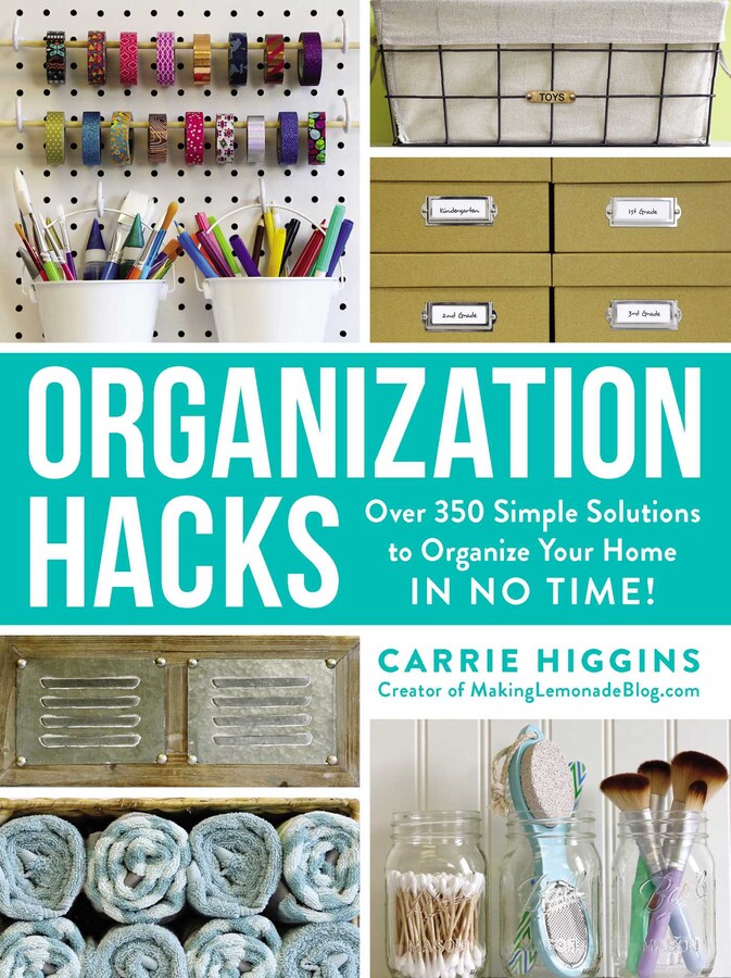 Organization Hacks Book By Carrie Higgins Official Publisher Page