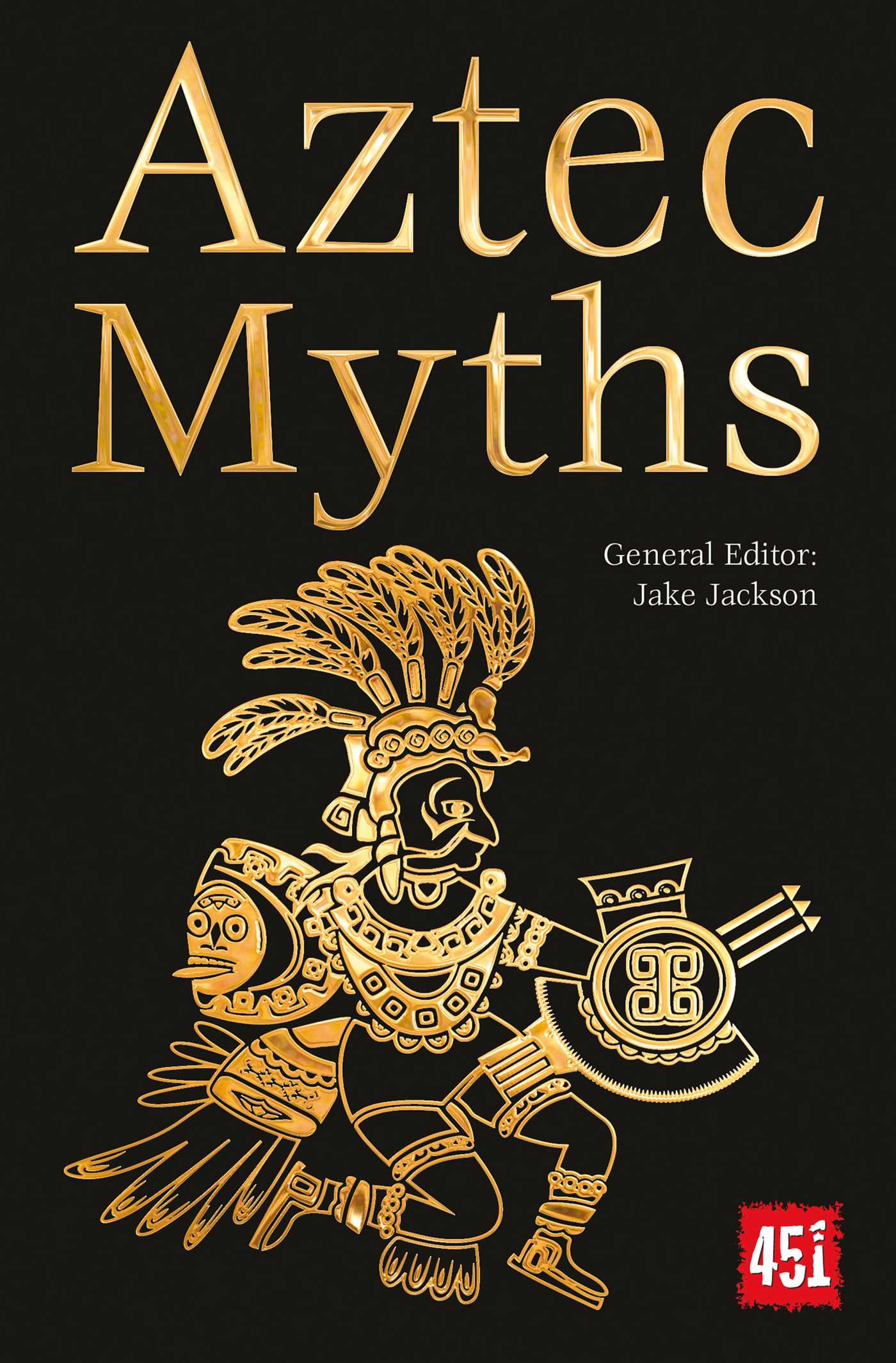 Aztec Myths Book By Jk Jackson Official Publisher Page Simon