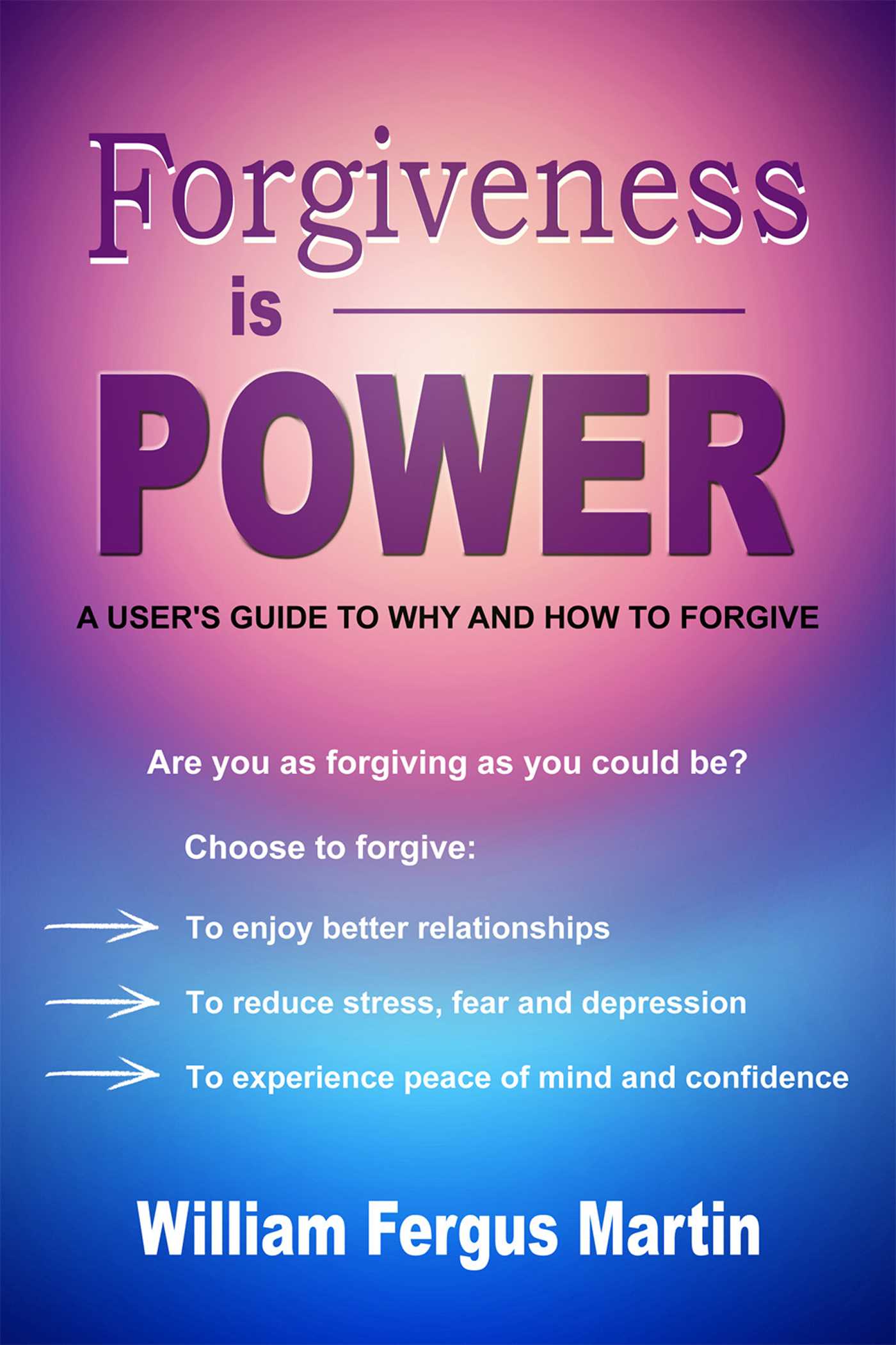 Forgiveness Is Power Book By William Fergus Martin Official