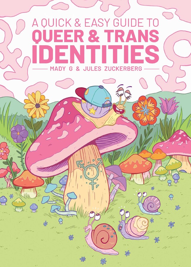 A Quick And Easy Guide To Queer And Trans Identities Book By Mady G