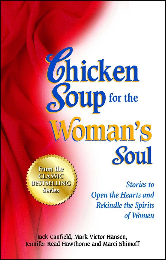 Chicken Soup For The Womans Soul Book By Jack Canfield Mark Victor