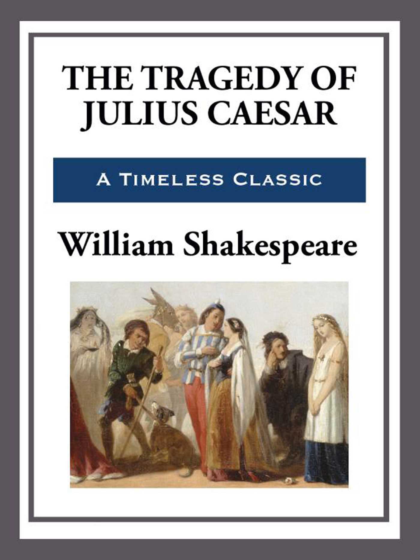 Tragedy Of Julius Caesar Ebook By William Shakespeare Official