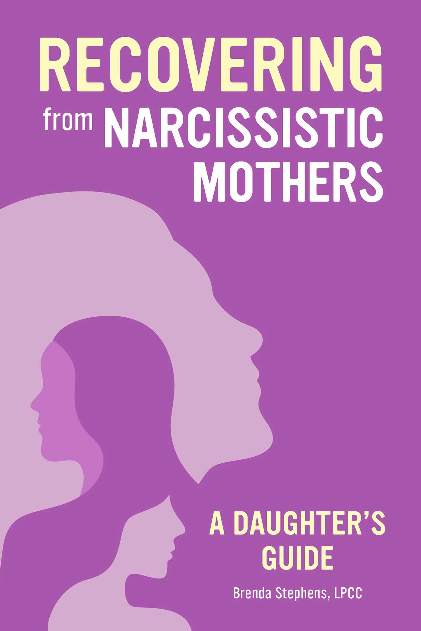 Recovering From Narcissistic Mothers Book By Brenda Stephens