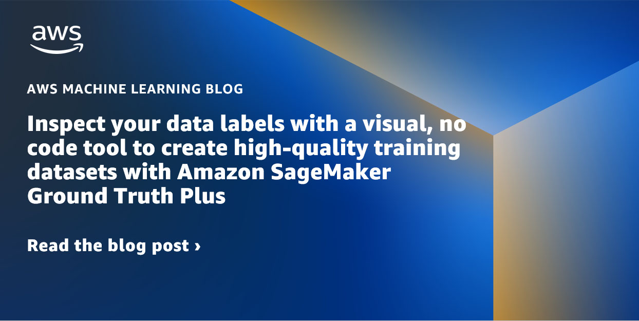 Inspect Your Data Labels With A Visual No Code Tool To Create High