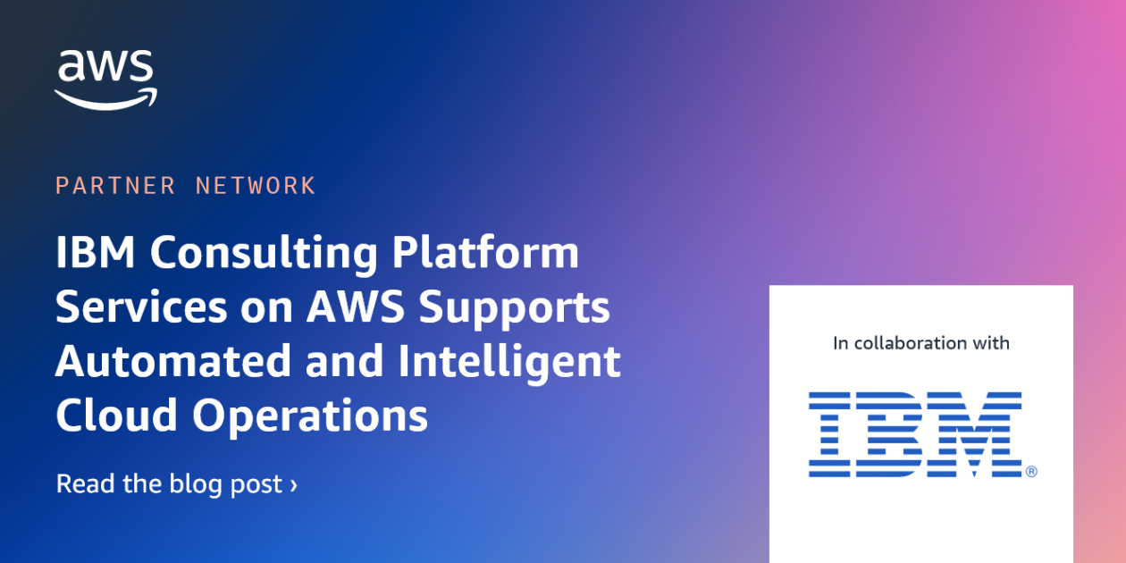 Ibm Consulting Platform Services On Aws Supports Automated And