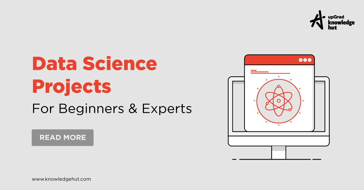 Top 12 Data Science Projects For Beginners And Experts