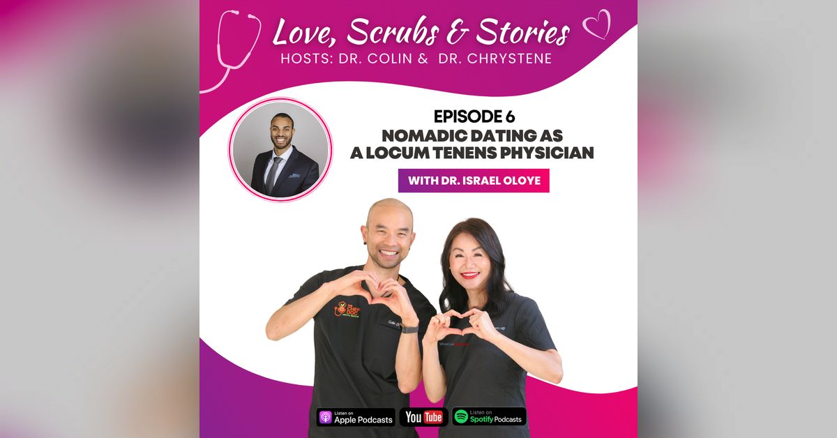 Episode 6 Nomadic Dating As A Locum Tenens Physician Love Scrubs