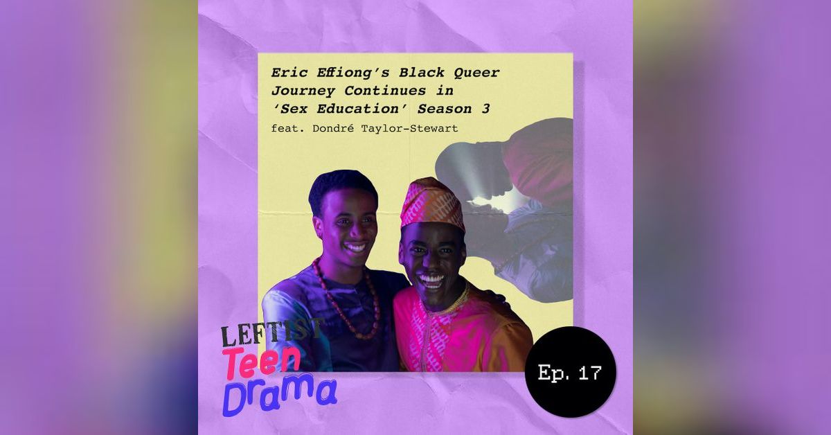 17 Eric Effiongs Black Queer Journey Continues In ‘sex Education