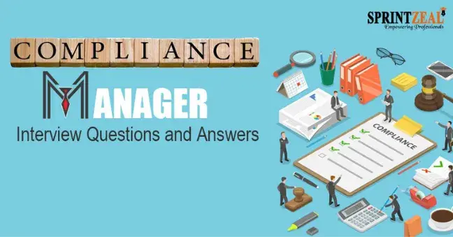 Top 30 Compliance Manager Interview Questions And Answers