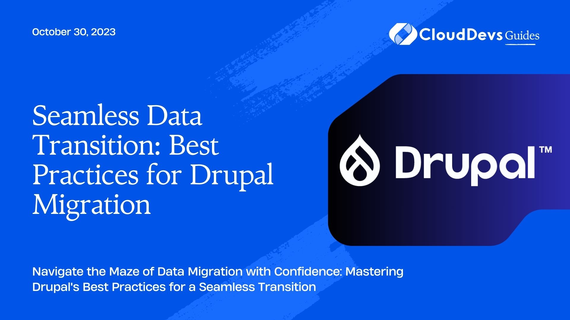 Seamless Data Transition Best Practices For Drupal Migration