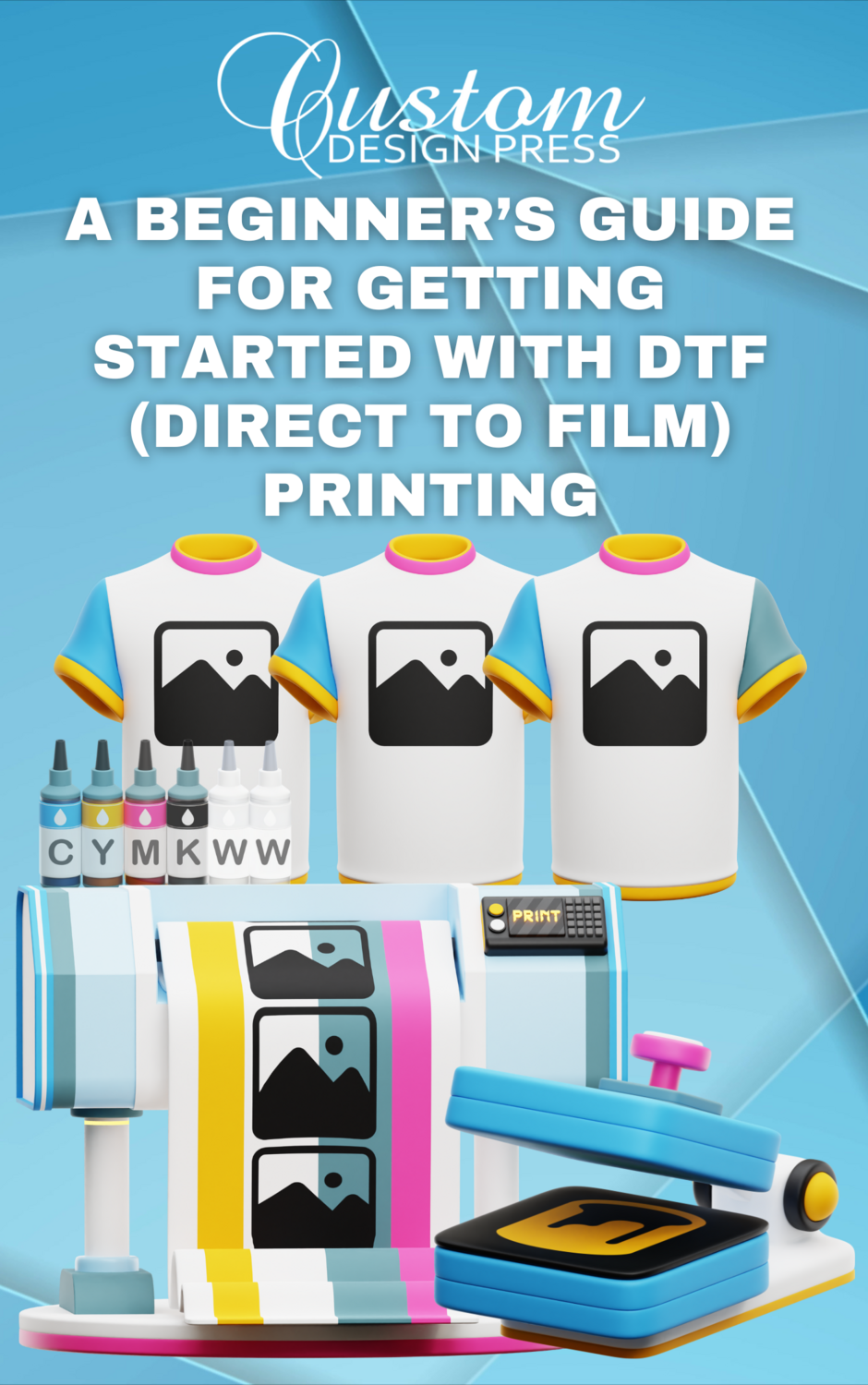 A Beginners Guide For Getting Started With Dtf Direct To Film