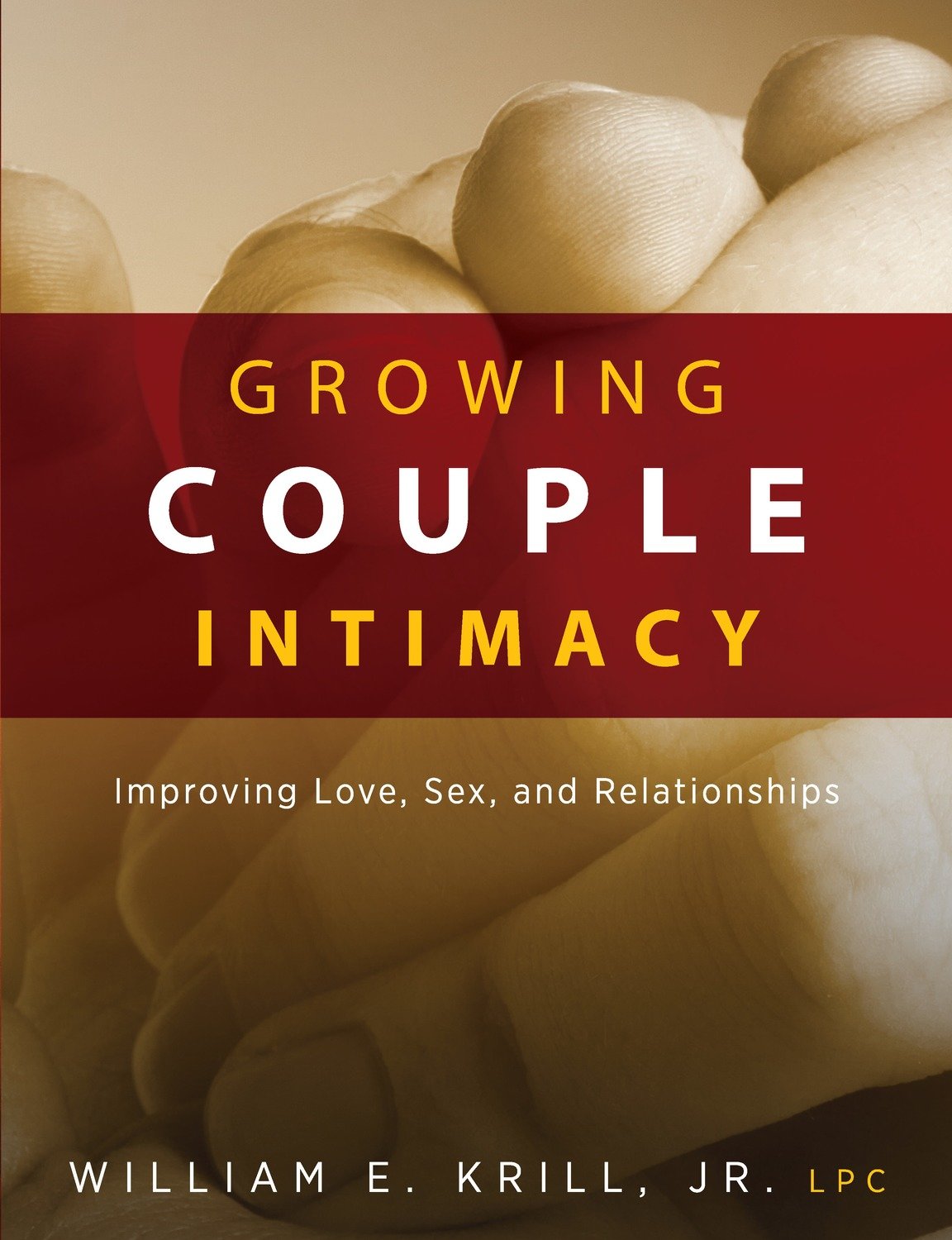 Growing Couple Intimacy Improving Love Sex And Relationships Store