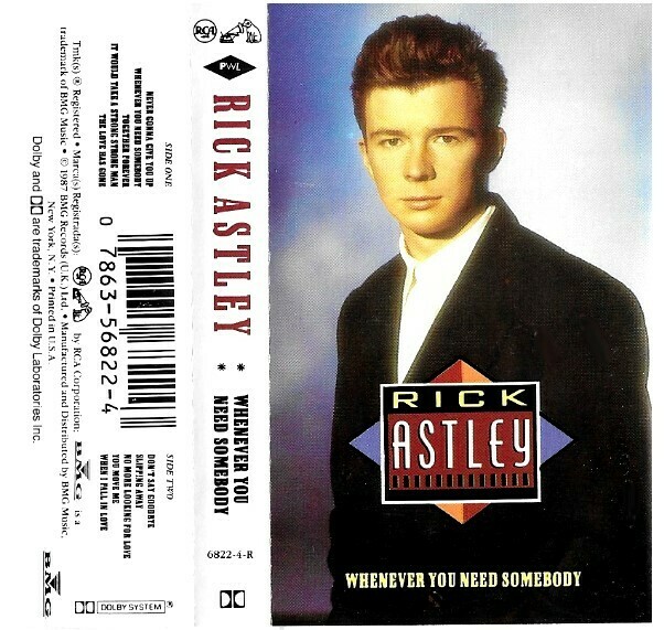 Astley Rick Whenever You Need Somebody Rca 6822 4 R November 1987