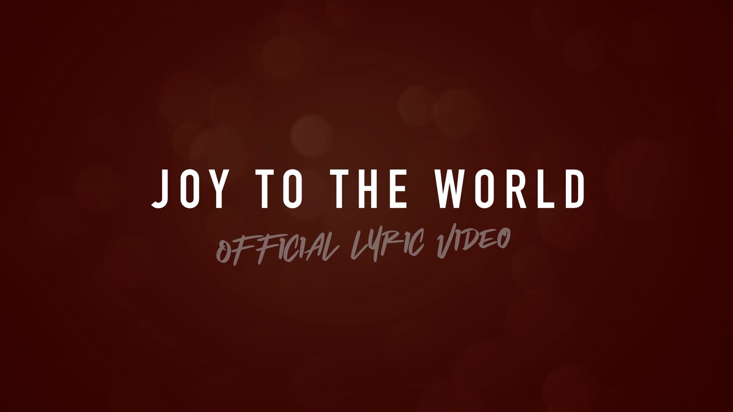 Joy To The World Acoustic Lyric Video