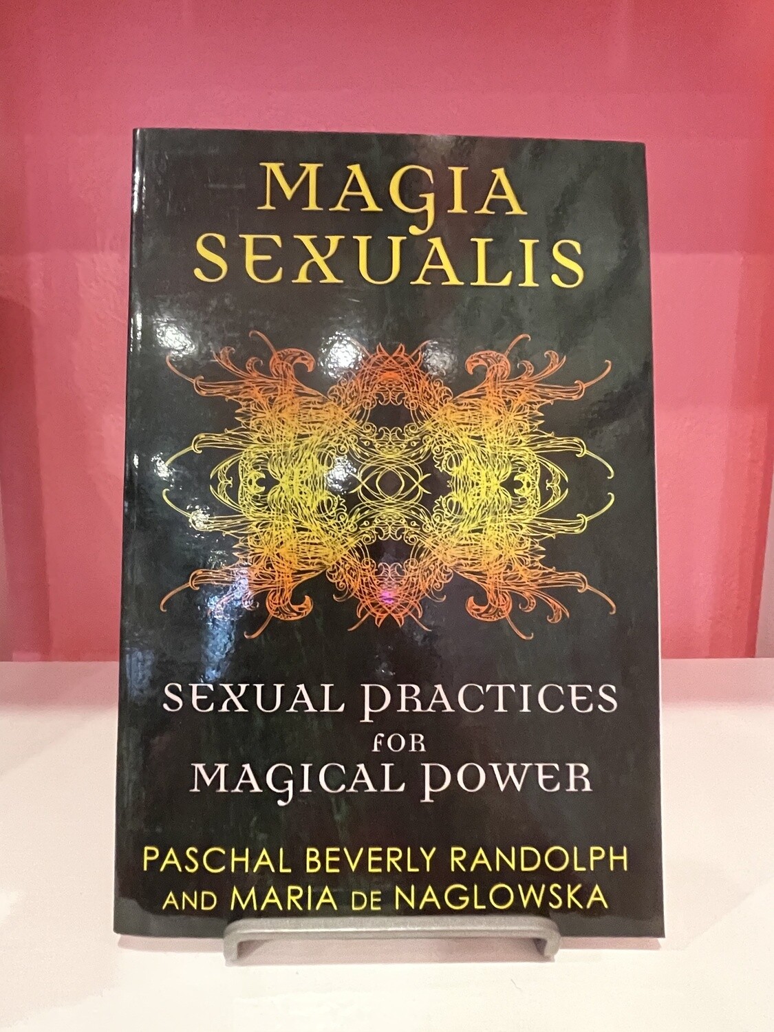 Magia Sexualis Sexual Practices For Magical Power