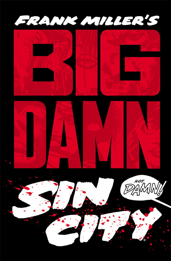 Big Damn Sin City Hc Profile Dark Horse Comics