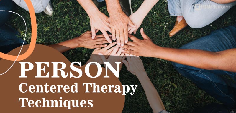 Person Centered Therapy Techniques