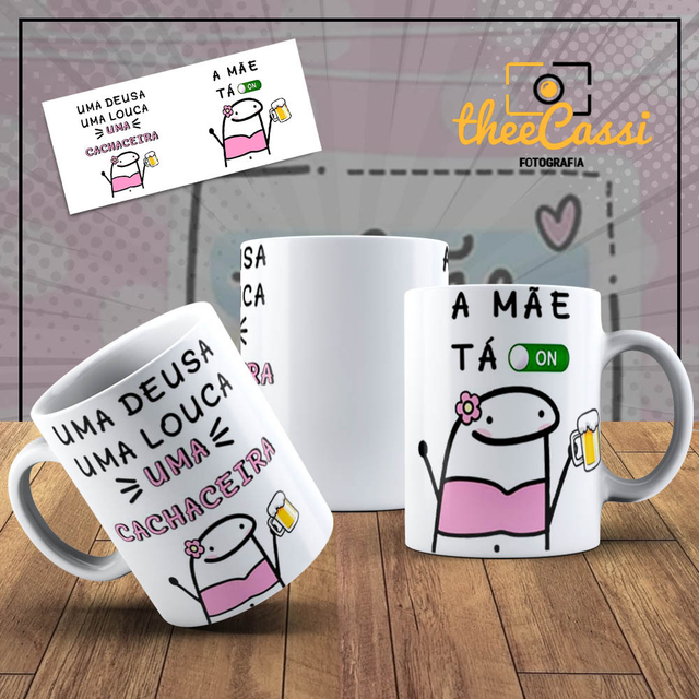 Caneca Personalizada A Mãe Ta On Uma Deusa Uma Louca Uma Cachaceira