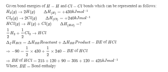 Bond Dissociation Enthalpy Of H2 Cl2 And Hcl Are 434 242 And 431 Kj