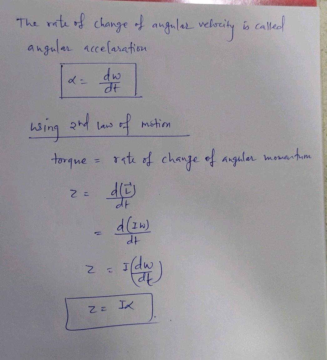 Establish The Relation Between Torque And Angular Acceleration Hence