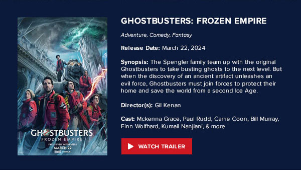 Watch The Final Trailer For Ghostbusters Frozen Empire In Theaters