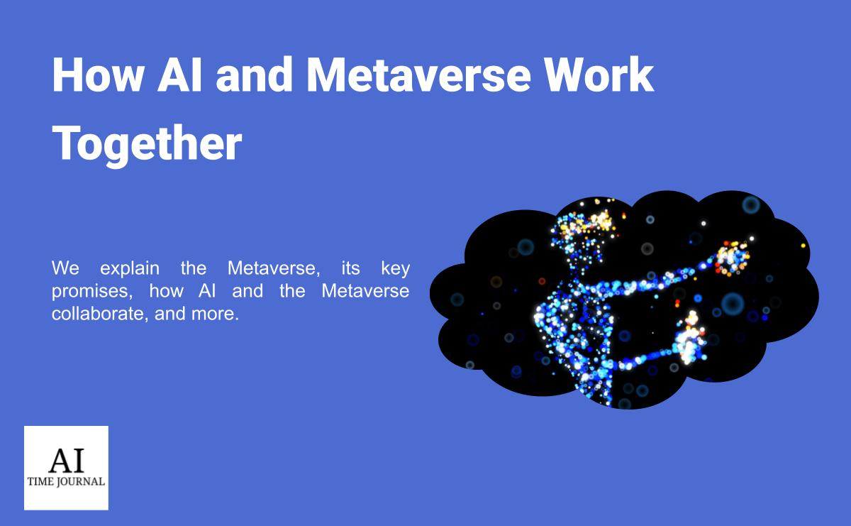 How Ai And The Metaverse Work Together Ai Time Journal Artificial