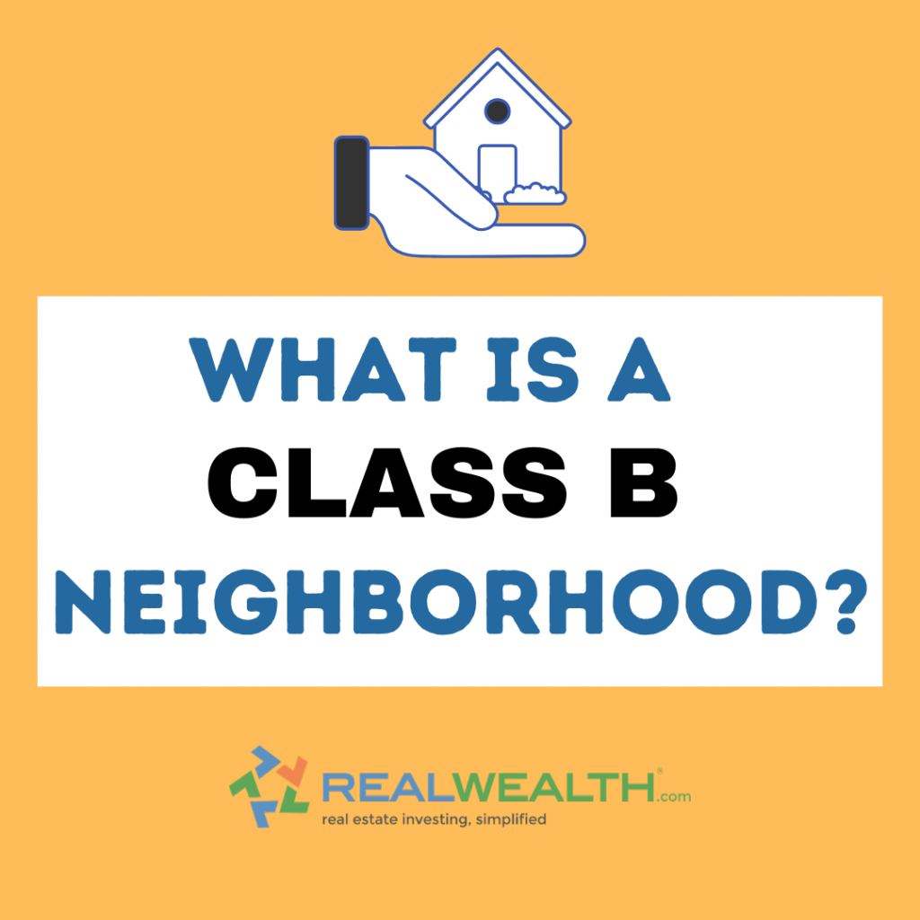 Classes Of Property In Real Estate A B C D Neighborhoods Explained