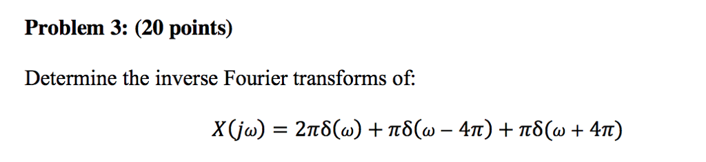 Solved Problem 3 20 Points Determine The Inverse Fourier