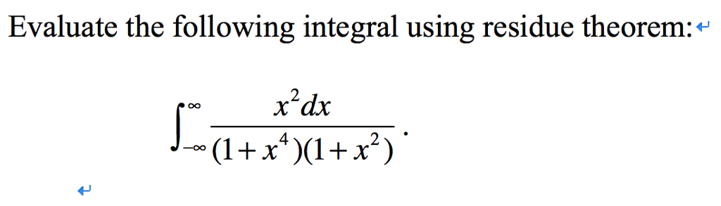 Solved Evaluate The Following Integral Using Residue