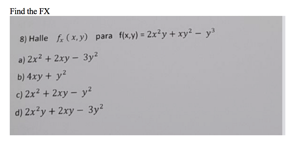 Solved Find The Fx 8 Halle F Xy Para Fxy 2x2y A 2x2