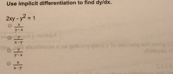 Solved Use Implicit Differentiation To Find Dydx 2xy Y2