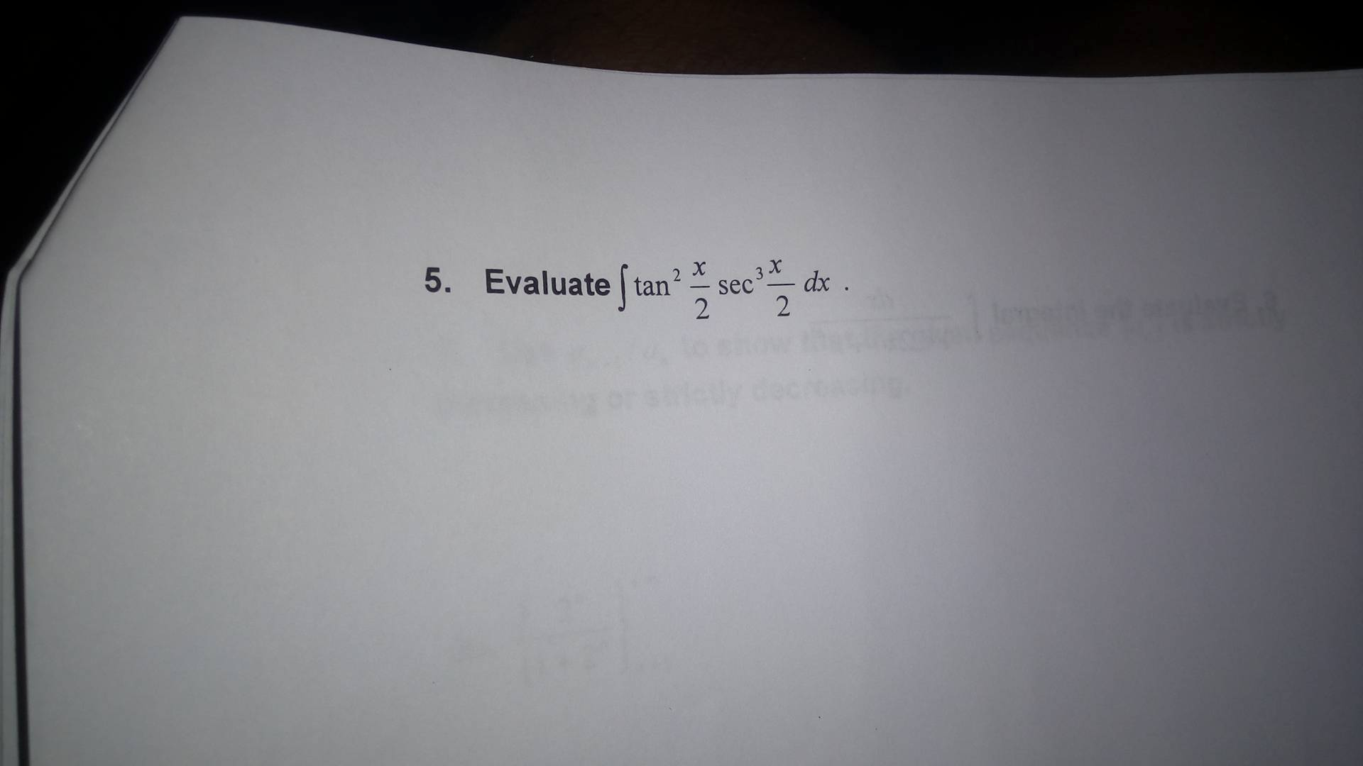 Solved Evaluate Integral Tan2 X2 Sex3 X2 Dx